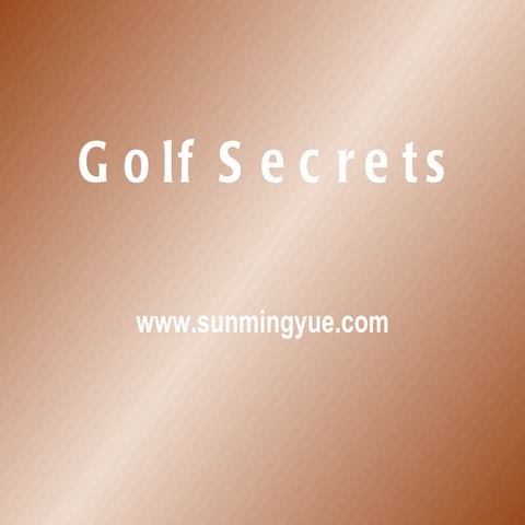 Golf secrets.ppt12 | PPT