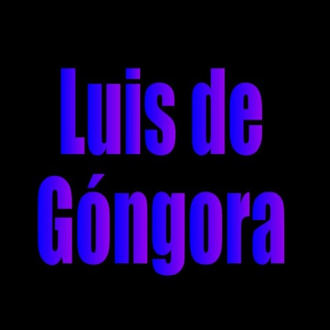 Luis de Góngora y Argote | PPT