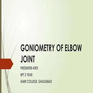 'GONIOMETRY OF ELBOW JOINT. And details how to take range of motion | PPTX