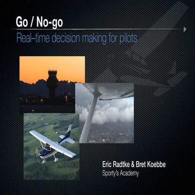 The Go/No-Go Decision: Real-time decision making for pilots | PDF