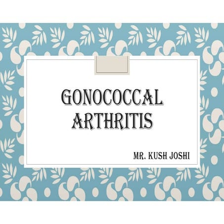 Gonococcal Arthritis Causes Symptoms Diagnosis