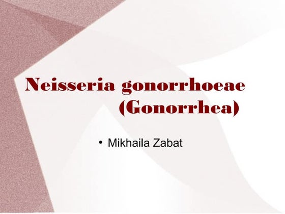 Gonorrhea powerpoint | PPTX
