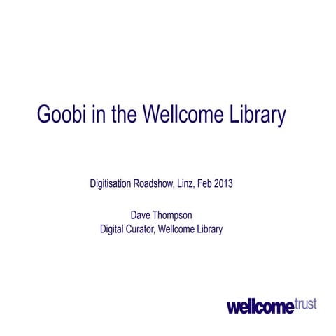 Goobi in the Wellcome Library | PDF