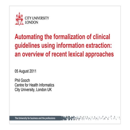 Automating the formalization of clinical guidelines using information ...