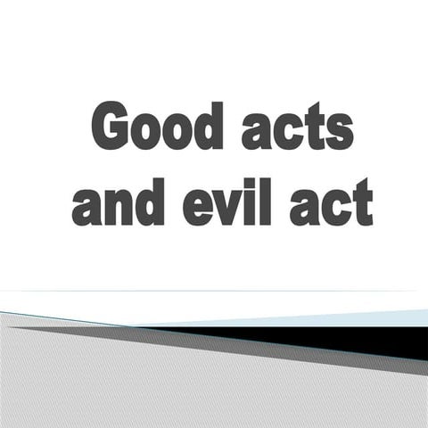Good-acts-power point presentation grade11 | PPT