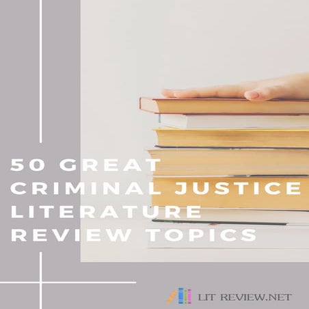 50 Great Criminal Justice Literature Review Topics | PDF