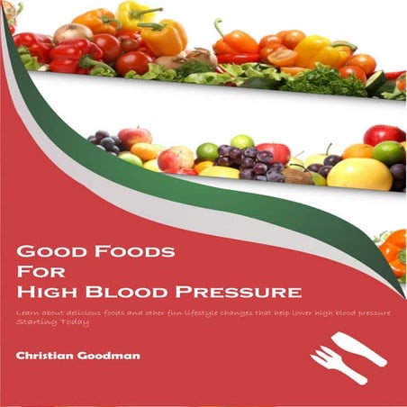 Good Foods For High Blood Pressure | Foods That Lower Blood Pressure | PDF