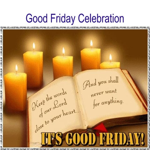 Good Friday Celebration 2016 | PPT | National & Civic Holidays | Holidays