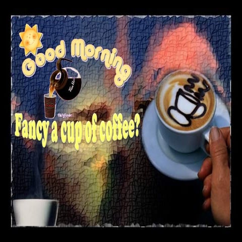 Good Morning Fancy A Cup Of Coffee 3 | PPS