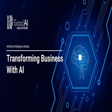 GoodAI Solutions - Transforming Business With AI | PPTX