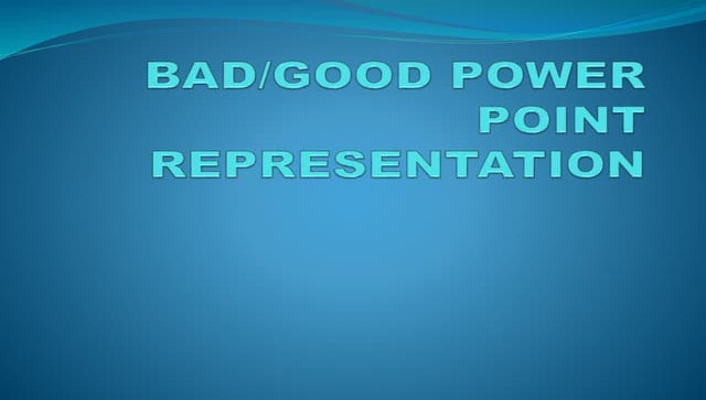 Good vs bad PowerPoints | PPT
