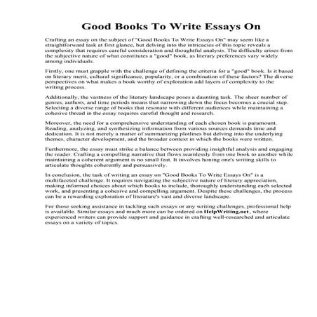 Good Books To Write Essays On. Ideas On How To Write A Good Book | PDF