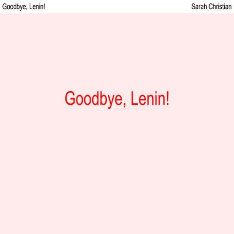Goodbye lenin! | PPTX