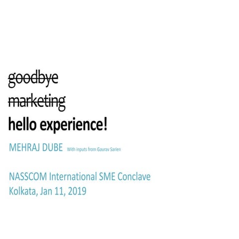 Good bye marketing hello experience | PPT