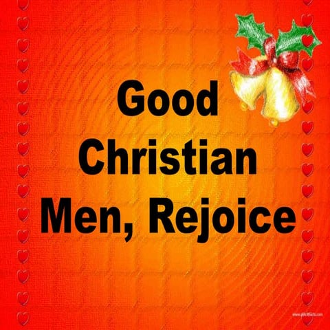 Good Christian Men Rejoice | PPTX