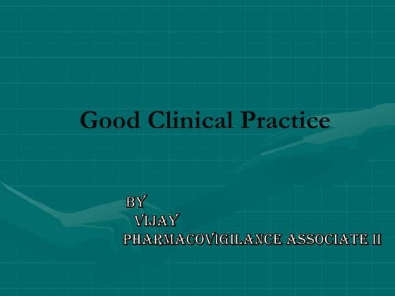 Good Clinical Practice (GCP) | PPTX