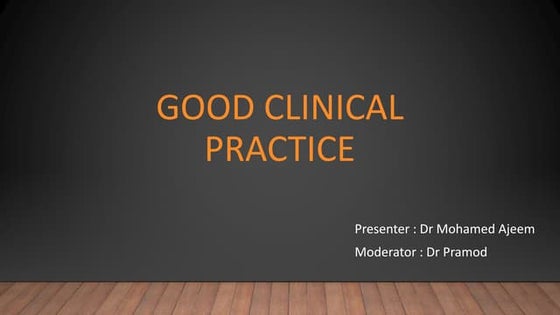 Good Clinical Practice (GCP) | PPTX