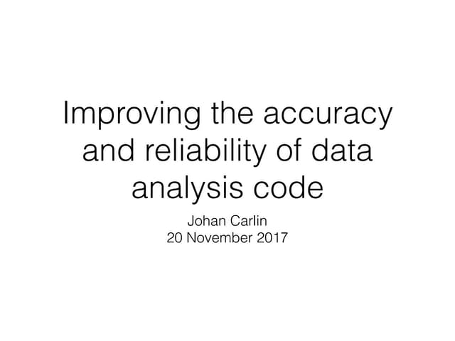 Improving The Accuracy And Reliability Of Data Analysis Code Ppt