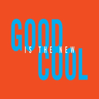 Good is the New Cool | PDF