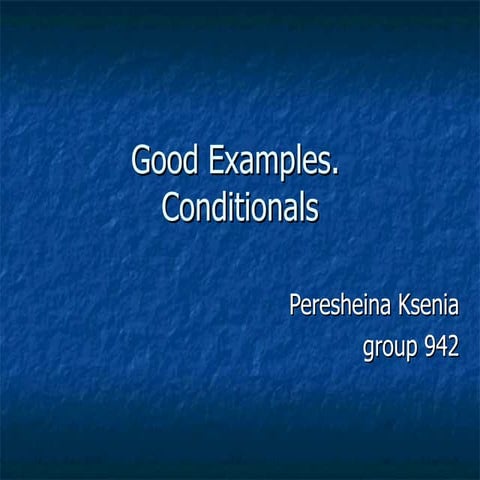 Good examples. conditionals | PPT