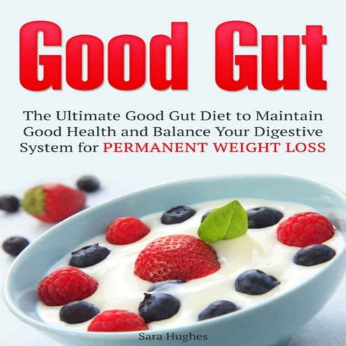 Good Gut - The Ultimate Diet to Maintain Good Health.pdf