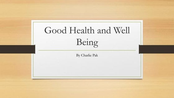Good Health & Well-Being | PPTX | Wellness | Healthy Living