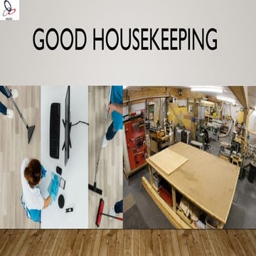 Good housekeeping for HSE OKKKKKKKK.pptx