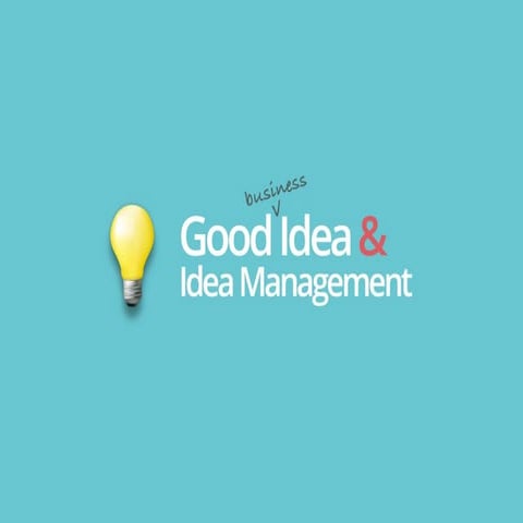 Good Idea & Idea Management | PPT