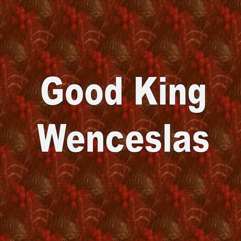 Good King Wenceslas | PPTX