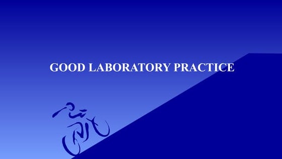 Good laboratory practices | PPTX | Pharmaceutical Industry | Industries