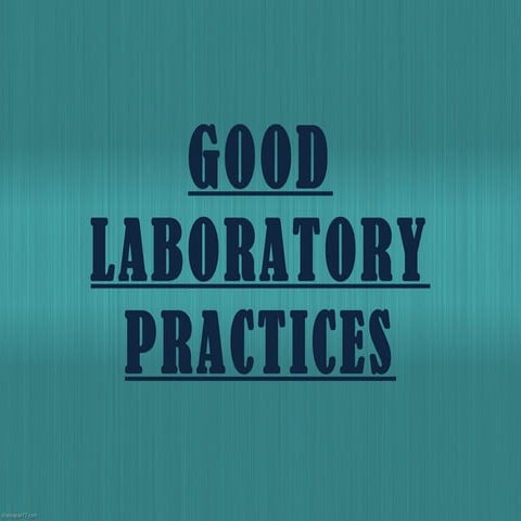 Good laboratory practices | PPT