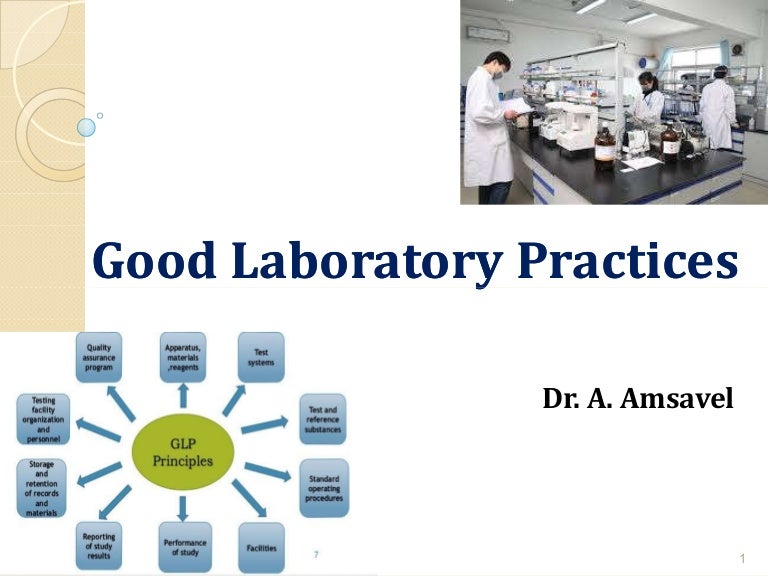 Good Laboratory Practices by Dr. A. Amsavel