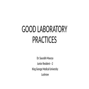 GOOD LABORATORY PRACTICES by drsaurabh maurya.pptx