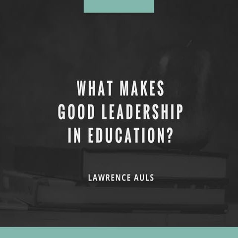 What Makes Good Leadership In Education? | PPT