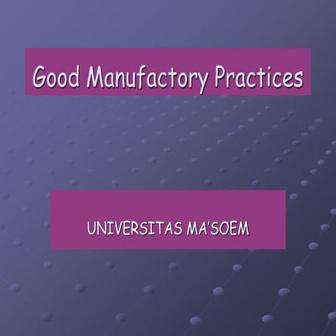 Good Manufactory Practices (GMP).ppt