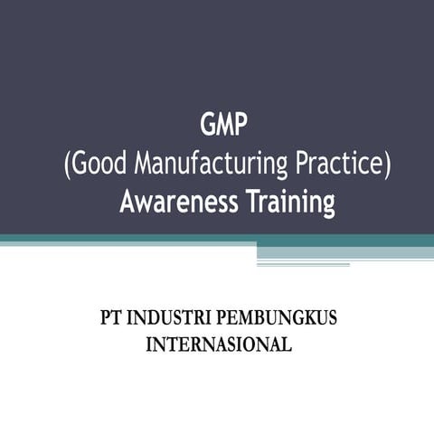 Good Manufacturing Practice Awareness .ppt