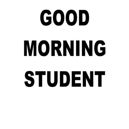Good morning student | DOCX