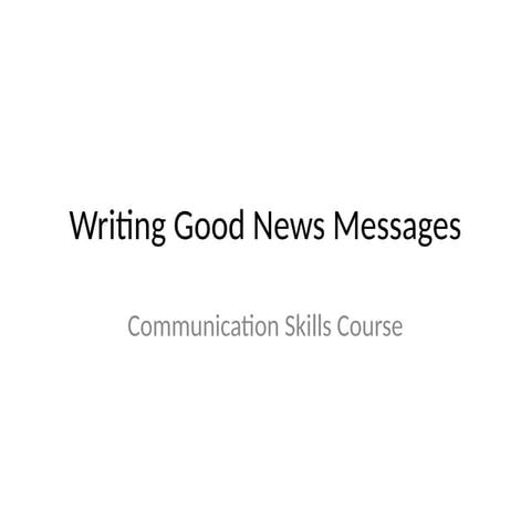 Good_News_Message_Writing (5).pptx COMMUNICATION SKILLS | PPTX