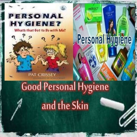 Good personal hygiene and the skin | PPTX