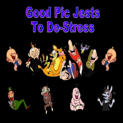 Good Pic Jests To De Stress | PPT