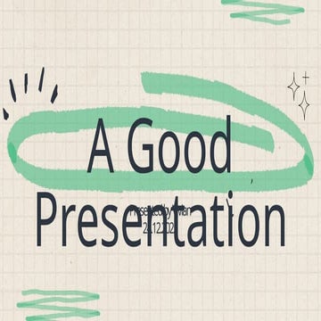 what is a good presentation and how to make a good .pptx