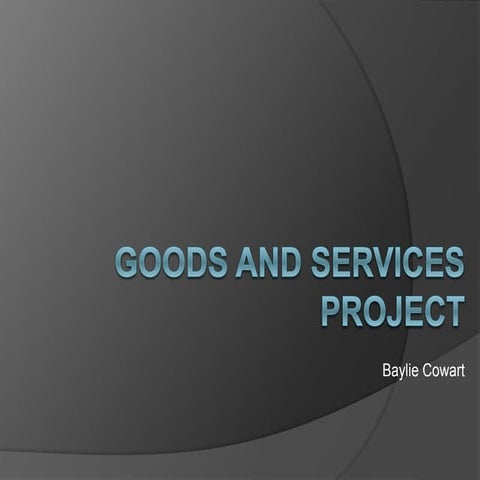 Goods and Services Project | PPTX