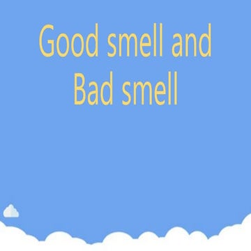 Good smell and bad smell | PPTX