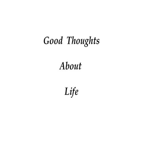 Good Thoughts About a pleasant & positive life | PPT