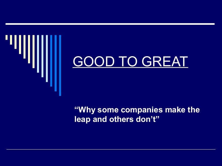 Good to great