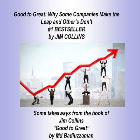 Good to Great by Jim Collins - A brief book review in PPT format. | PPTX