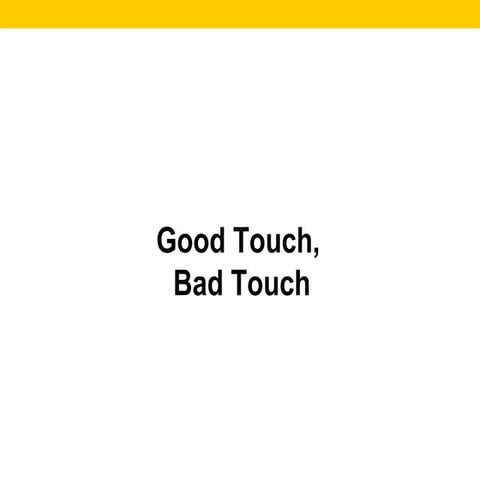 Good touch bad touch(safe and unsafe touch) | PPT