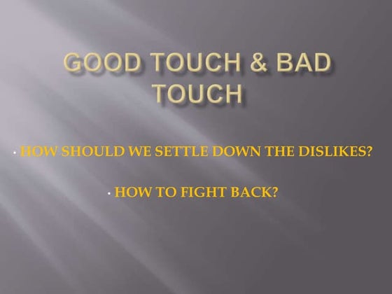 Good touch bad touch(safe and unsafe touch) | PPT