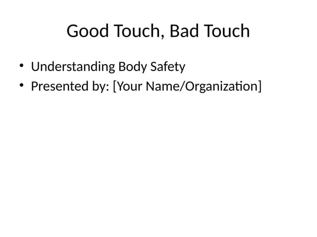 Good touch bad touch(safe and unsafe touch) | PPT