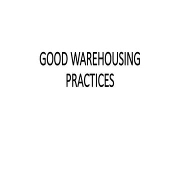 GOOD WAREHOUSING PRACTICES.pptx GXP....... | PPTX
